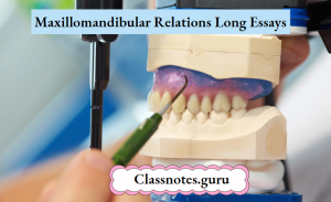 Maxillomandibular Relations Long Essays - Class Notes