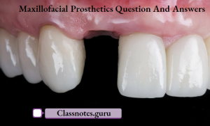 Maxillofacial Prosthetics Question And Answers - Class Notes