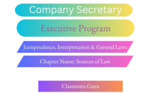 Sources Of Law - Jurisprudence, Interpretation & General Laws Important ...