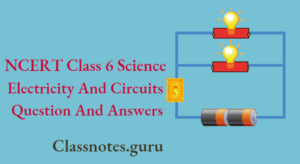 NCERT Class 6 Science Chapter 9 Electricity And Circuits Question And ...