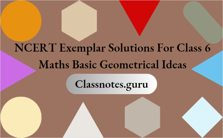 NCERT Exemplar Solutions For Class 6 Maths Chapter 4 Basic Geometrical ...