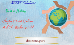 NCERT Solutions For Class 10 History Chapter 7 Print Culture And The ...