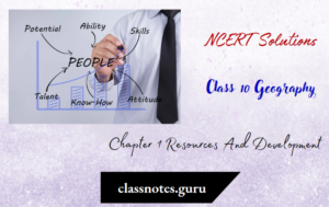 NCERT Solutions For Class 10 Geography Chapter 1 Resources And ...