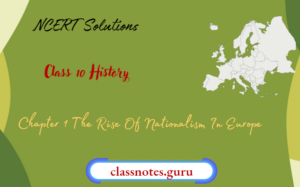 NCERT Solutions For Class 10 History Chapter 1 The Rise Of Nationalism ...