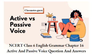 Active And Passive Voice Exercise for Class 6 With Answers NCERT ...