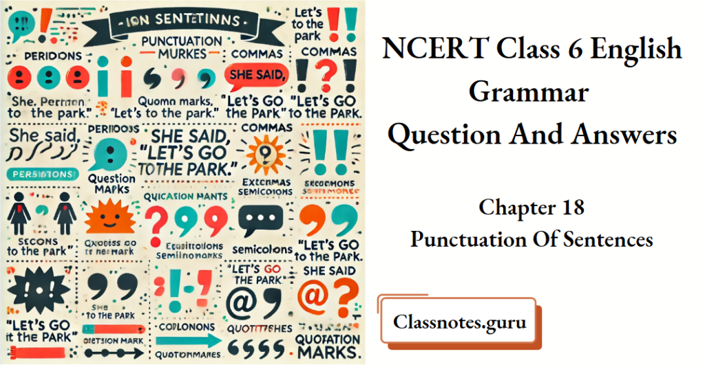 Punctuation Of Sentences Exercise for Class 6 With Answers NCERT ...