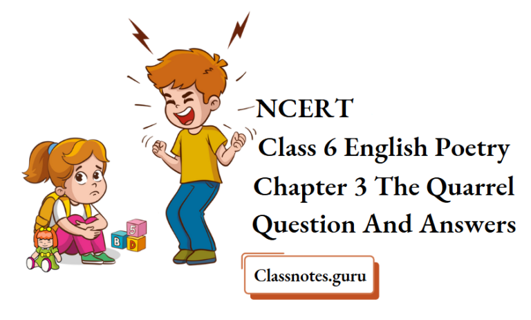 NCERT Class 6 English Chapter 3 The Quarrel Poem Questions And Answers ...