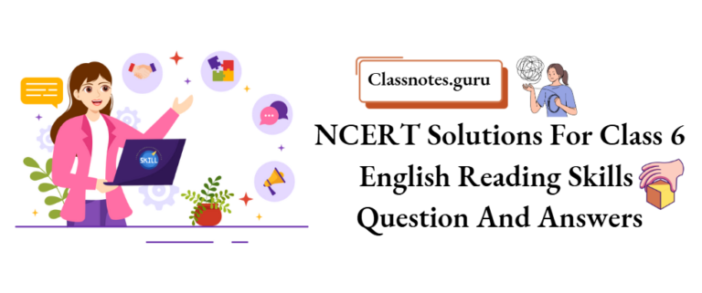 NCERT Class 6 English Unseen Passages Type I - Class Notes