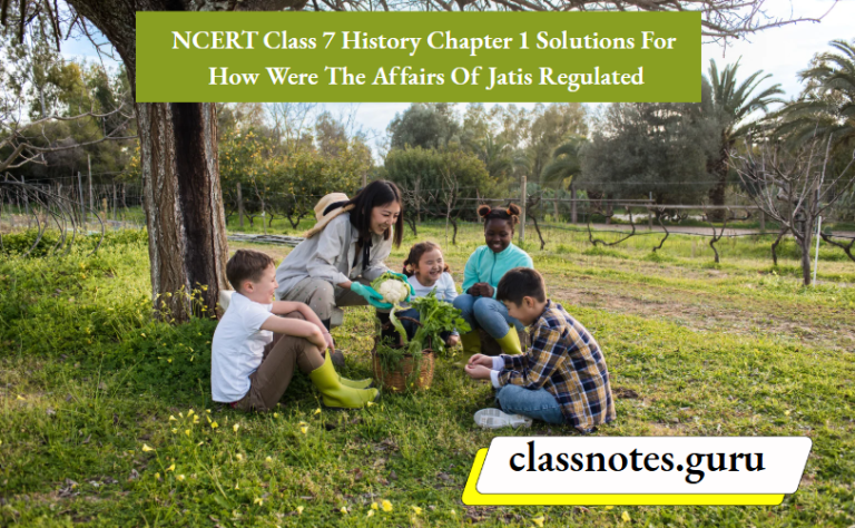 NCERT Class 7 History Chapter 1 Solutions For How Were The Affairs Of ...