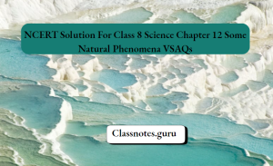 NCERT Solution For Class 8 Science Chapter 12 Some Natural Phenomena ...